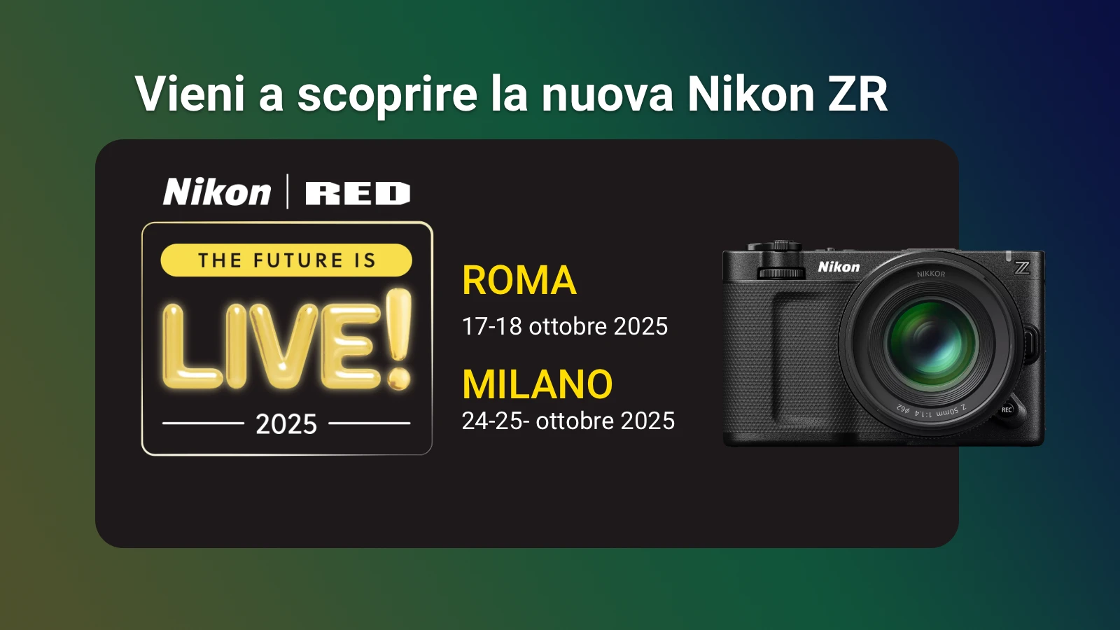 Nikon | RED LIVE! — due eventi dedicati al video e alla fotografia ...